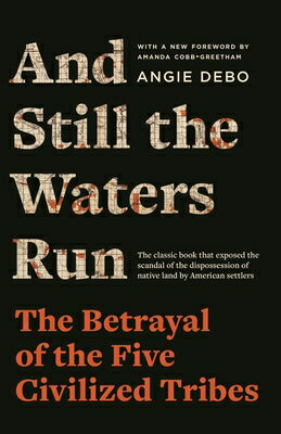 AND STILL THE WATERS RUN Angie Debo Amanda CobbーGreetham PRINCETON UNIV PR2022 Paperback English ISBN：9780691237770 洋書 S...