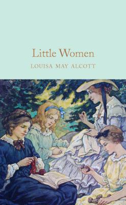 LITTLE WOMEN Louisa May Alcott Anna South MACMILLAN COLLECTOR S LIBRARY2017 Hardcover English ISBN：9781509827770 洋書 Fict...