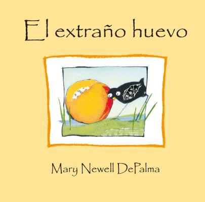 SPAーEXTRANO HUEVO EL Mary Newel Depalma OBELISCO PUB INC2016 Hardcover Spanish ISBN：9788416117772 洋書 Books for kids（児童書）...
