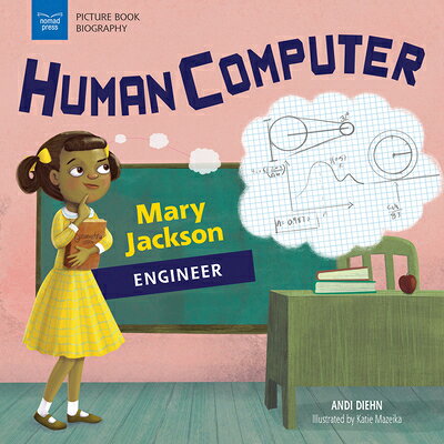 HUMAN COMPUTER Picture Book Biography Andi Diehn Katie Mazeika NOMAD PR2019 Paperback English ISBN：9781619307773 洋書 Book...