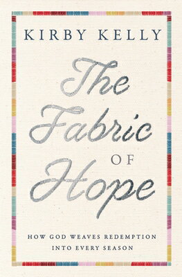 FABRIC OF HOPE Kirby Kelly THOMAS NELSON PUB2026 Paperback English ISBN：9781400337774 洋書 Social Science（社会科学） Religion