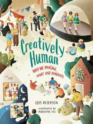 CREATIVELY HUMAN Orca Think Lois Peterson Madeline Yee ORCA BOOK PUBL2025 Hardcover English ISBN：9781459837775 洋書 Books ...