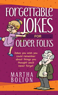 FORGETTABLE JOKES FOR OLDER FO Martha Bolton BROADSTREET PUB2018 Paperback English ISBN：9781424557776 洋書 Social Science（...