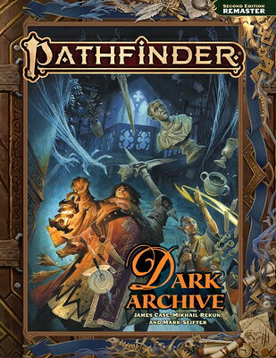 PATHFINDER DARK ARCHIVE (REMAS Pathfinder Second Edition (Pf2e) Mikhail Rekun Mark Seifter James Case PAIZO2026 Paperbac...