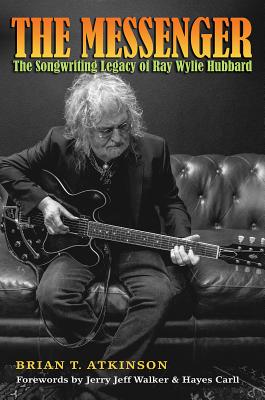 MESSENGER Gary Hartman Texas Music Series, Sponsored by the Center for Texas Music History, Texas State Univer Brian T. ...