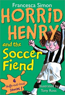 HORRID HENRY & THE SOCCER FIEN Horrid Henry Francesca Simon Tony Ross SOURCEBOOKS INC2009 Paperback English ISBN：9781402...