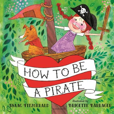 HT BE A PIRATE Isaac Fitzgerald Brigette Barrager BLOOMSBURY2020 Hardcover English ISBN：9781681197784 洋書 Books for kids（...