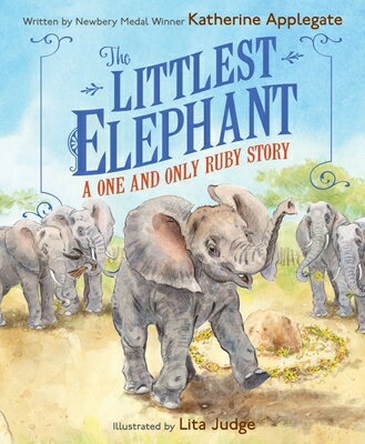 LITTLEST ELEPHANT Katherine Applegate Lita Judge HARPERCOLLINS2026 Hardcover English ISBN：9780063357785 洋書 Books for kid...