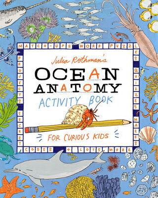 JULIA ROTHMANS OCEAN ANATOMY A Anatomy Julia Rothman STOREY PUB2024 Paperback English ISBN：9781635867787 洋書 Books for ki...