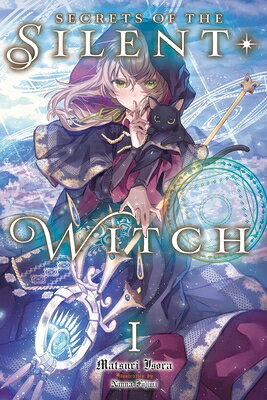 SECRETS OF THE SILENT WITCH VO Secrets of the Silent Witch Matsuri Isora Nanna Fujimi Alice Prowse YEN PR2022 Paperback ...
