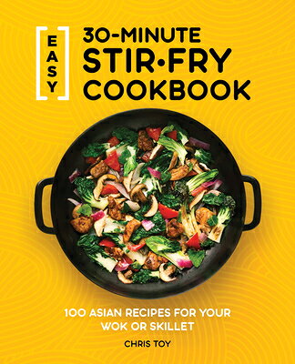 EASY 30ーMIN STIRーFRY CKBK Chris Toy ROCKRIDGE PR2020 Paperback English ISBN：9781647397807 洋書 Family life & Comics（生活＆コミッ...