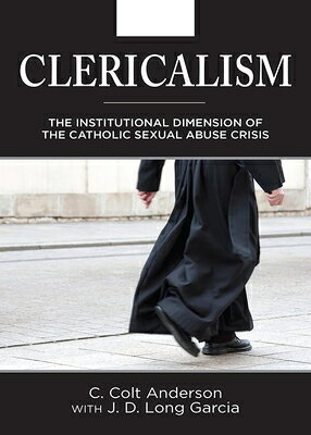 CLERICALISM C. Colt Anderson J. D. Long Garcia PAULIST PR2026 Paperback English ISBN：9780809157808 洋書 Social Science（社会科...