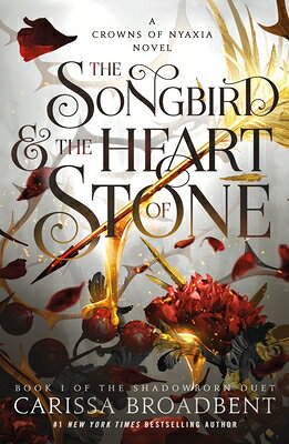 SONGBIRD & THE HEART OF STONE The Crowns of Nyaxia Carissa Broadbent BRAMBLE2025 Paperback English ISBN：9781250367808 洋書...