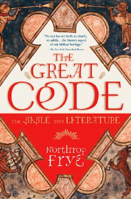 GRT CODE THE BIBLE & LITERATUR Northrop Frye HARVEST BOOKS2002 Paperback English ISBN：9780156027809 洋書 Social Science（社会...