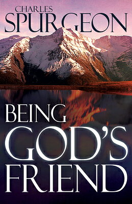 BEING GODS FRIEND Charles H. Spurgeon WHITAKER HOUSE2017 Paperback English ISBN：9781629117812 洋書 Social Science（社会科学） Re...