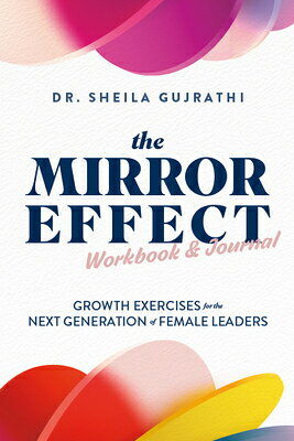 MIRROR EFFECT WORKBK & JOURNAL Sheila Gujrathi AMPLIFY PUB GROUP2025 Paperback English ISBN：9798891387812 洋書 Business & ...