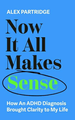 NOW IT ALL MAKES SENSE Alex Partridge SHELDON PR2025 Paperback English ISBN：9781399817813 洋書 Social Science（社会科学） Psycho...