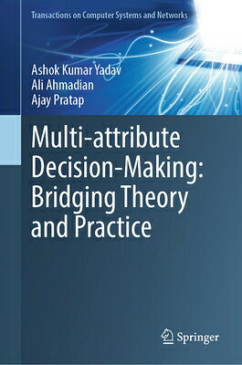 MULTIーATTRIBUTE DECISIONーMAKIN Transactions on Computer Systems and Networks Ashok Kumar Yadav Ali Ahmadian Ajay Pratap ...