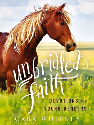 UNBRIDLED FAITH DEVOTIONS FOR Cara Whitney THOMAS NELSON PUB2020 Hardcover English ISBN：9781400217816 洋書 Books for kids（...
