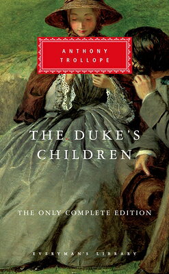 DUKES CHILDREN Everyman's Library Classics Anthony Trollope Max Egremont EVERYMANS LIB2017 Hardcover English ISBN：978110...