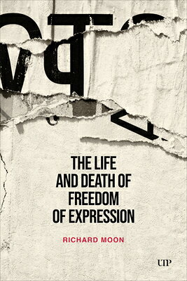 LIFE & DEATH OF FREEDOM OF EXP Richard Moon UNIV OF TORONTO PR2024 Paperback English ISBN：9781487527822 洋書 Social Scienc...