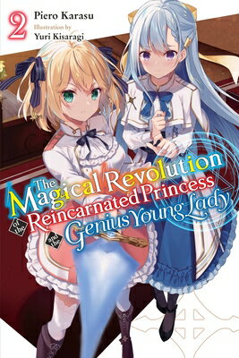 MAGICAL REVOLUTION OF THE REIN The Magical Revolution of the Reincarnated Princess and the Genius Young Lady (Light Nove...