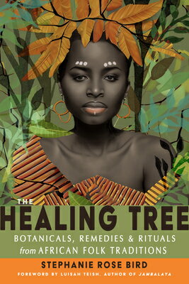 HEALING TREE Stephanie Rose Bird Luisah Teish WEISER BOOKS2024 Paperback English ISBN：9781578637829 洋書 Social Science（社会...