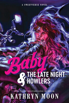 BABY & THE LATE NIGHT HOWLERS Sweetverse Kathryn Moon BLOOM BOOKS2026 Paperback English ISBN：9781464297830 洋書 Fiction & ...