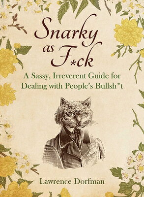 SNARKY AS FーCK Lawrence Dorfman SKYHORSE PUB2024 Hardcover English ISBN：9781510777835 洋書 Fiction & Literature（小説＆文芸） Humor