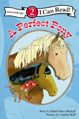 PERFECT PONY I Can Read! / A Horse Named Bob Dandi Daley Mackall Claudia Wolf ZONDERVAN2011 Paperback English ISBN：97803...