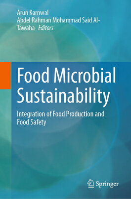 FOOD MICROBIAL SUSTAINABILITY Arun Karnwal Abdel Rahman Mohammad Said AlーTawaha SPRINGER NATURE2023 Hardcover 2023 Engli...