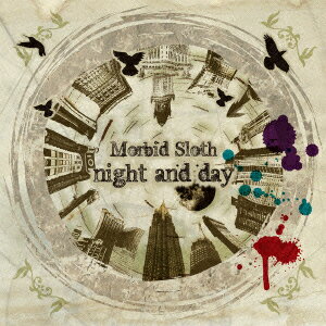 Morbid Slothナイト アンド デイ モービッドスロウス 発売日：2013年10月09日 予約締切日：2013年08月23日 NIGHT AND DAY JAN：4522197117843 CCTDー2 CONNECTED!! (株...