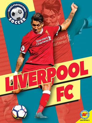 LIVERPOOL FC Inside Professional Soccer Paula M. Wilson LIGHTBOX LEARNING2018 Library　Binding English ISBN：9781489677846...