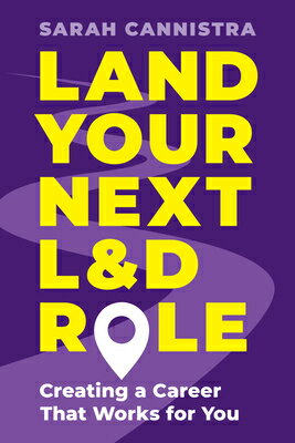 LAND YOUR NEXT L&D ROLE Sarah Cannistra ASSN FOR TALENT DEVELOPMEN2025 Paperback English ISBN：9781957157849 洋書 Business ...