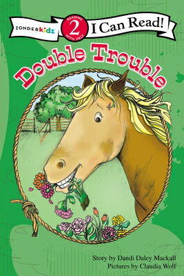 DOUBLE TROUBLE I Can Read! / A Horse Named Bob Dandi Daley Mackall Claudia Wolf ZONDERVAN2011 Paperback English ISBN：978...