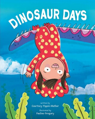 DINOSAUR DAYS Courtney PippinーMathur Pauline Gregory REYCRAFT BOOKS2025 Paperback English ISBN：9781478887850 洋書 Books fo...