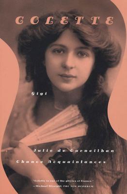 GIGI JULIE DE CARNEILHAN & CHA Colette Roger Senhouse Judith Thurman FARRAR STRAUSS & GIROUX2001 Paperback English ISBN：...