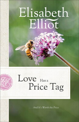 LOVE HAS A PRICE TAG Elisabeth Elliot REVEL FLEMING H2026 Paperback English ISBN：9780800747855 洋書 Social Science（社会科学） R...