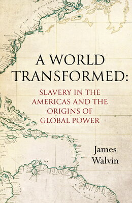 WORLD TRANSFORMED James Walvin UNIV OF CALIFORNIA PR2024 Paperback English ISBN：9780520397859 洋書 Social Science（社会科学） Hi...