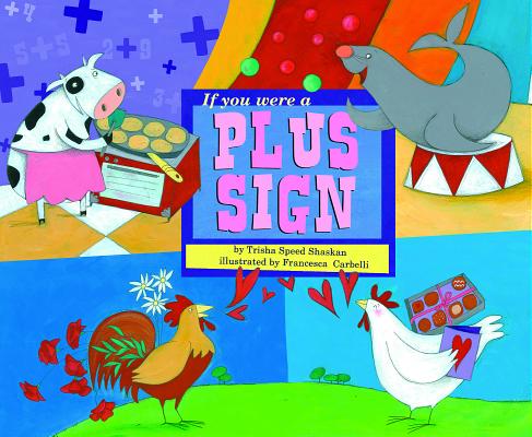 IF YOU WERE A PLUS SIGN Math Fun Trisha Speed Shaskan Francesca Carabelli PICTURE WINDOW BOOKS2008 Paperback English ISB...