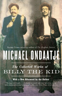 COLL WORKS OF BILLY THE KID Vintage International Michael Ondaatje VINTAGE1996 Paperback English ISBN：9780679767862 洋書 F...