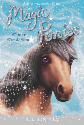 MAGIC PONIES #05 WINTER WONDER Magic Ponies Sue Bentley Angela Swan GROSSET DUNLAP2013 Paperback English ISBN：9780448467...