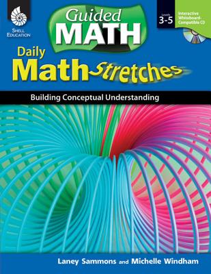 GUIDED MATH DAILY MATH STRETCH Guided Math Laney Sammons Michelle Windham SHELL EDUC PUB2011 Paperback English CDROM ISB...