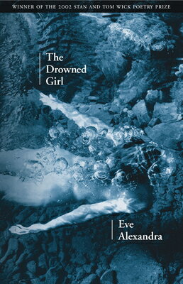 DROWNED GIRL Wick Poetry First Books (Paperback) Alexandra KENT STATE UNIV PR2003 Paperback English ISBN：9780873387866 洋...