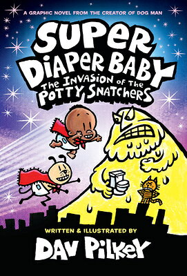 SUPER DIAPER BABY THE INVASION Captain Underpants Dav Pilkey Dav Pilkey GRAPHIX2026 Hardcover Color English ISBN：9781338...