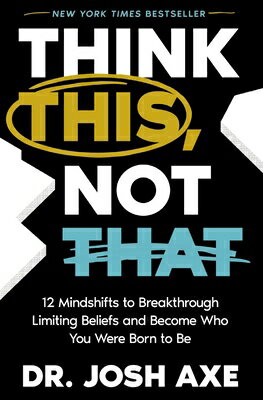 THINK THIS NOT THAT Josh Axe THOMAS NELSON PUB2025 Paperback English ISBN：9781400337866 洋書 Business & SelfーCulture（ビジネス）...