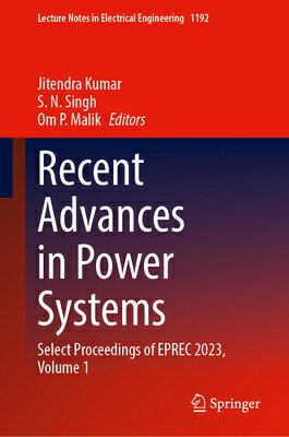 RECENT ADVANCES IN POWER SYSTE Lecture Notes in Electrical Engineering Jitendra Kumar S. N. Singh Om P. Malik SPRINGER N...
