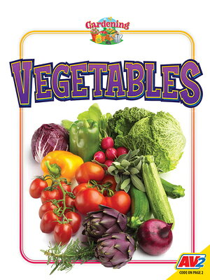 VEGETABLES Gardening Helen Lepp Friesen LIGHTBOX LEARNING2021 Library　Binding English ISBN：9781791127879 洋書 Books for ki...