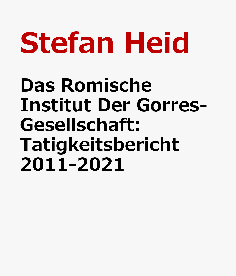 DAS ROMISCHE INSTITUT DER GORR Stefan Heid SCHNELL & STEINER2022 Paperback English ISBN：9783795437886 洋書 Social Science（...