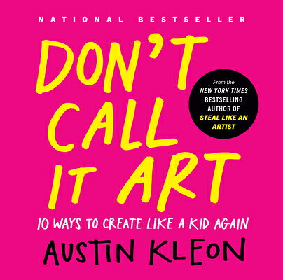 DONT CALL IT ART Austin Kleon TARCHER JEREMY PUBL2026 Hardcover English ISBN：9798217047888 洋書 Business & SelfーCulture（ビジ...
